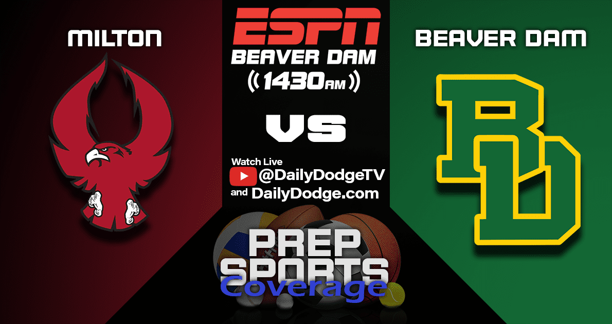 High School Football - Beaver Dam hosts Milton | Daily Dodge